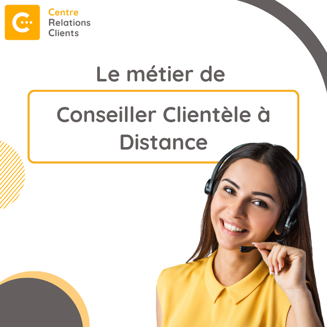 Le métier de téléconseiller - Centre relations clients